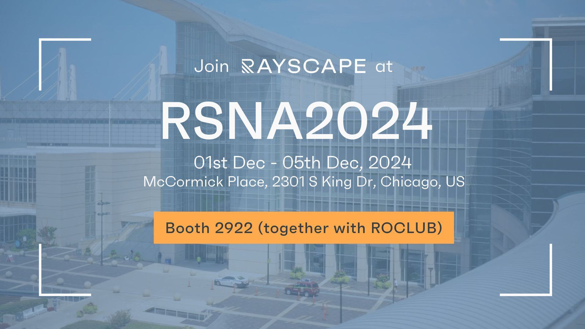 Join Rayscape at RSNA2024